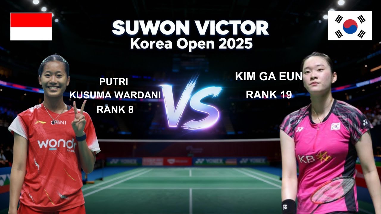 PUTRI KUSUMA WARDANI (INA) VS KIM GA EUN (KOR) | SUWON VICTOR KOREA ...