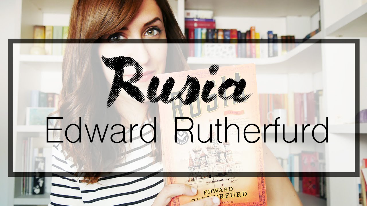 Rusia | Edward Rutherfurd - YouTube