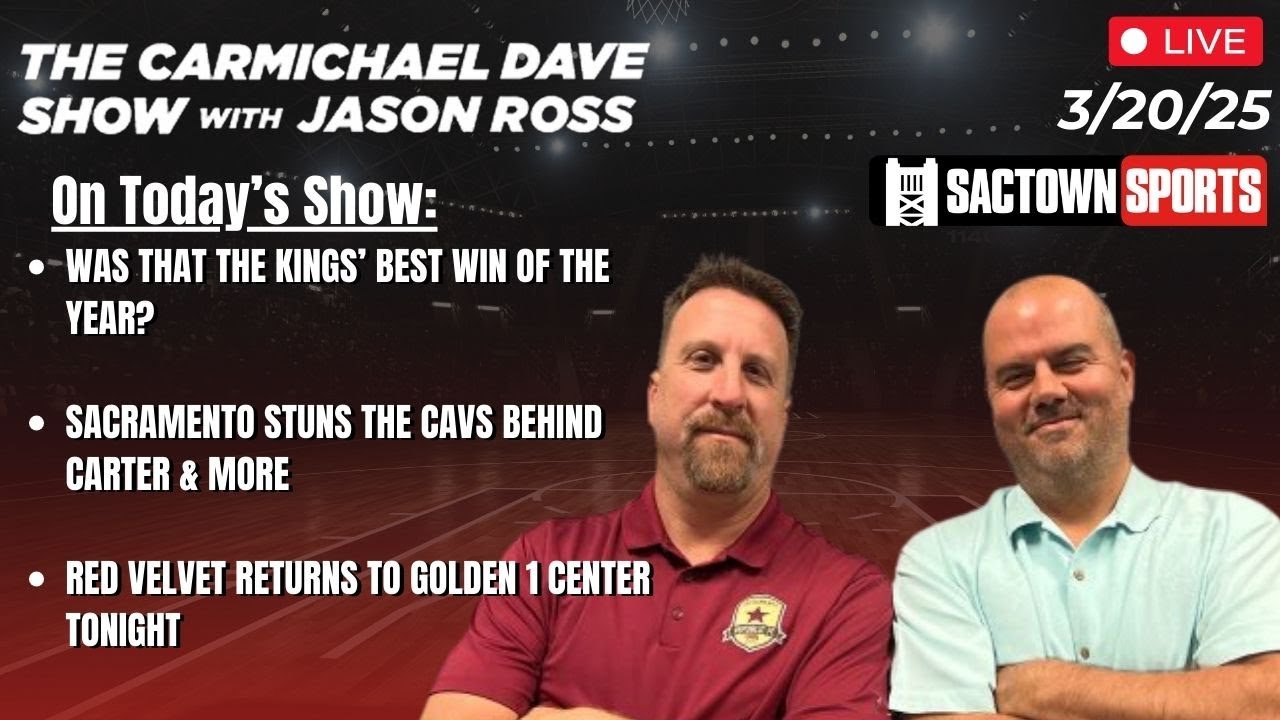 Best win of the year for Sacramento? | The Carmichael Dave Show with ...