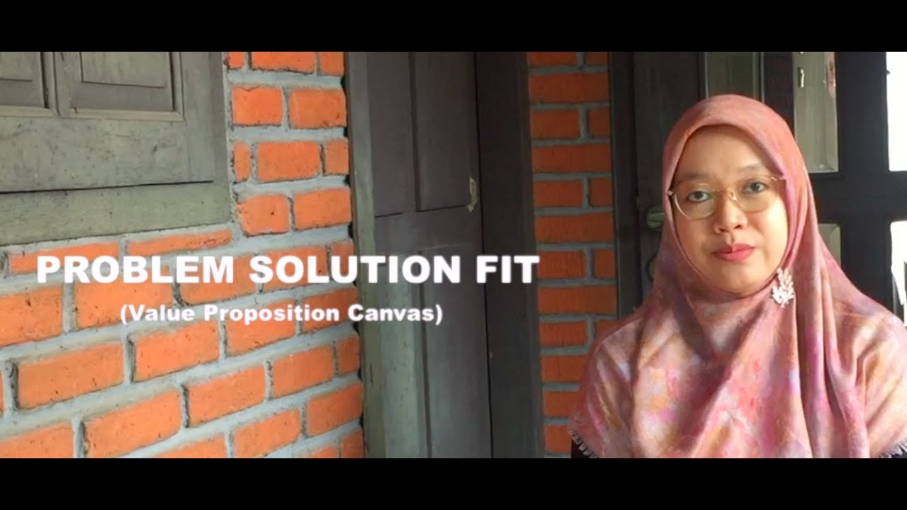 #3 Problem Solution Fit (Value Proposition Canvas) - YouTube