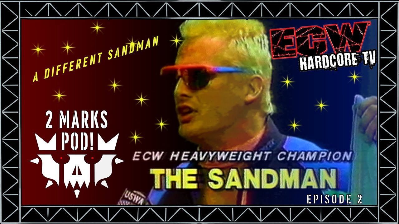 ECW HARDCORE TV WATCH-ALONG EPISODE 2! SOMETHING METALHEAD, A DIFFERENT SANDMAN! 2 MARKS POD ...