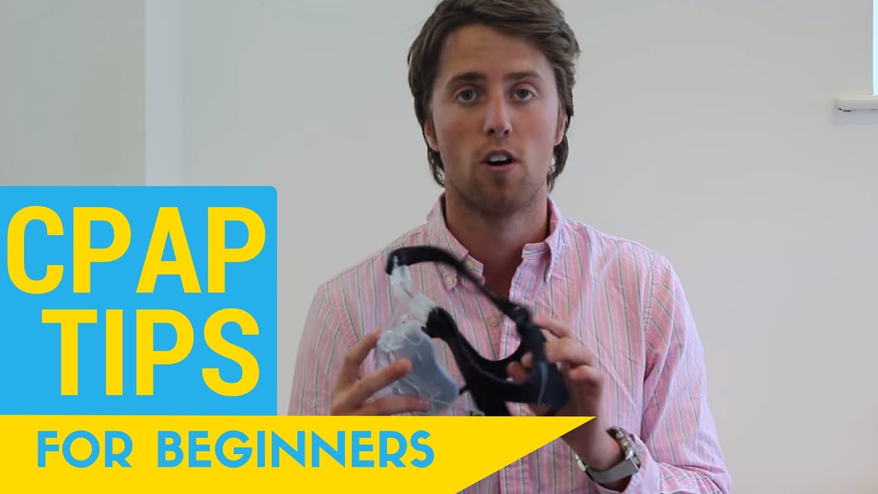 My Top Tips For CPAP Sleep Apnea Beginners - YouTube