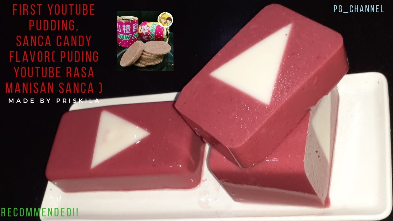 FIRST #YOUTUBE PUDDING SANCA CANDY FLAVOUR (PUDING YOUTUBE PERTAMA RASA ...