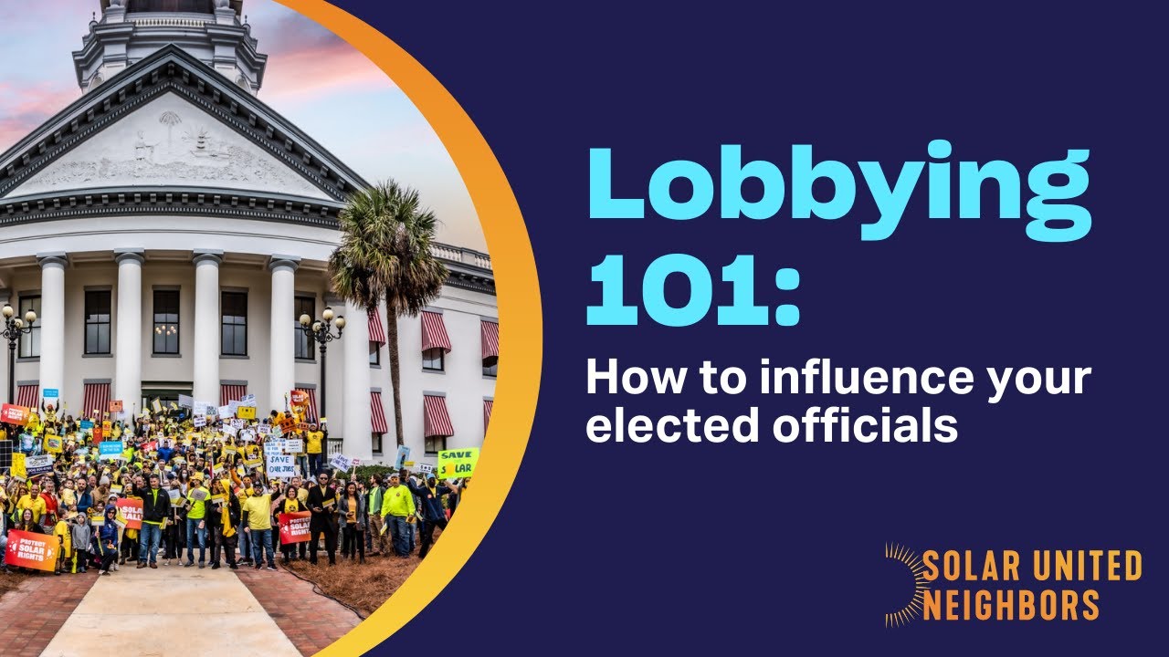 Lobbying 101: How to Influence Your Elected Officials - YouTube