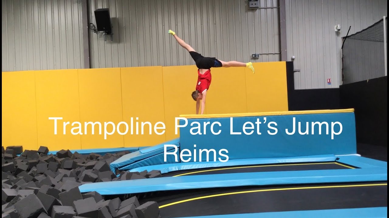 Let’s Jump Trampoline Park Reims - YouTube