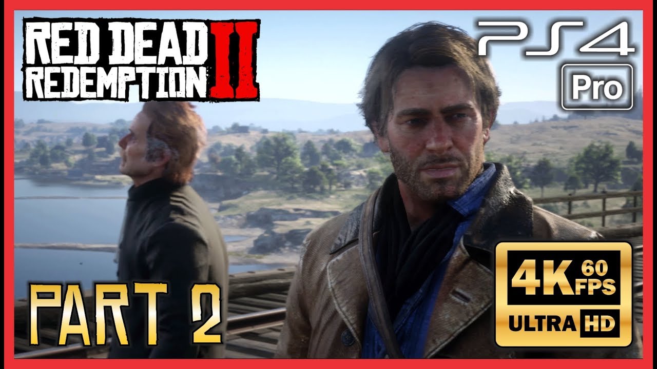 RED DEAD REDEMPTION 2 PS4 PRO 4K Walkthrough Part 2 - 4K Gameplay "Who ...