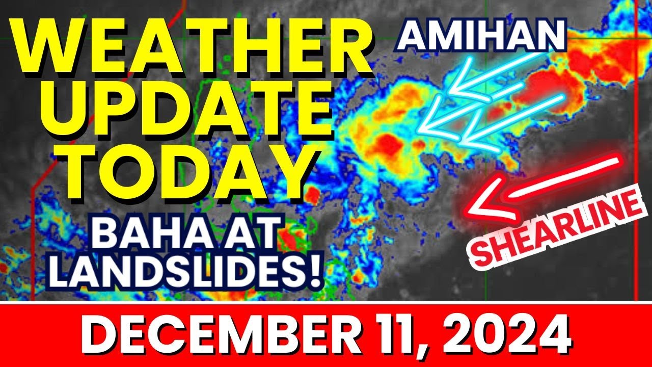 Weather Update Today December 11, 2024 | PAGASA Weather Update Today ...
