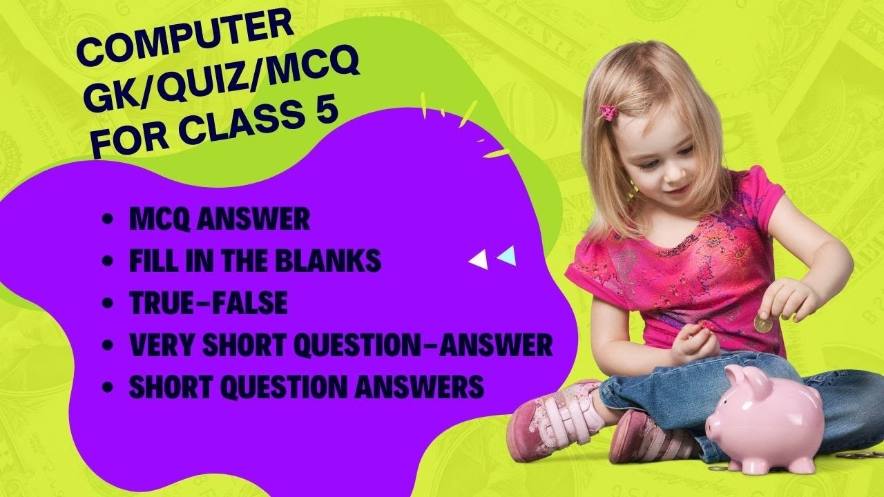 Computer MCQ & Short Questions with Answer for Class V, Chapter 1 - YouTube