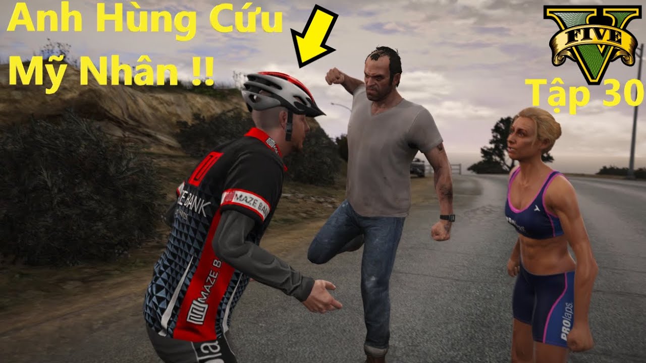 GTA 5 Việt Hóa #30 Trevor Làm Anh Hùng Cứu Mỹ Nhân Cưa Gái Người Mẫu ...