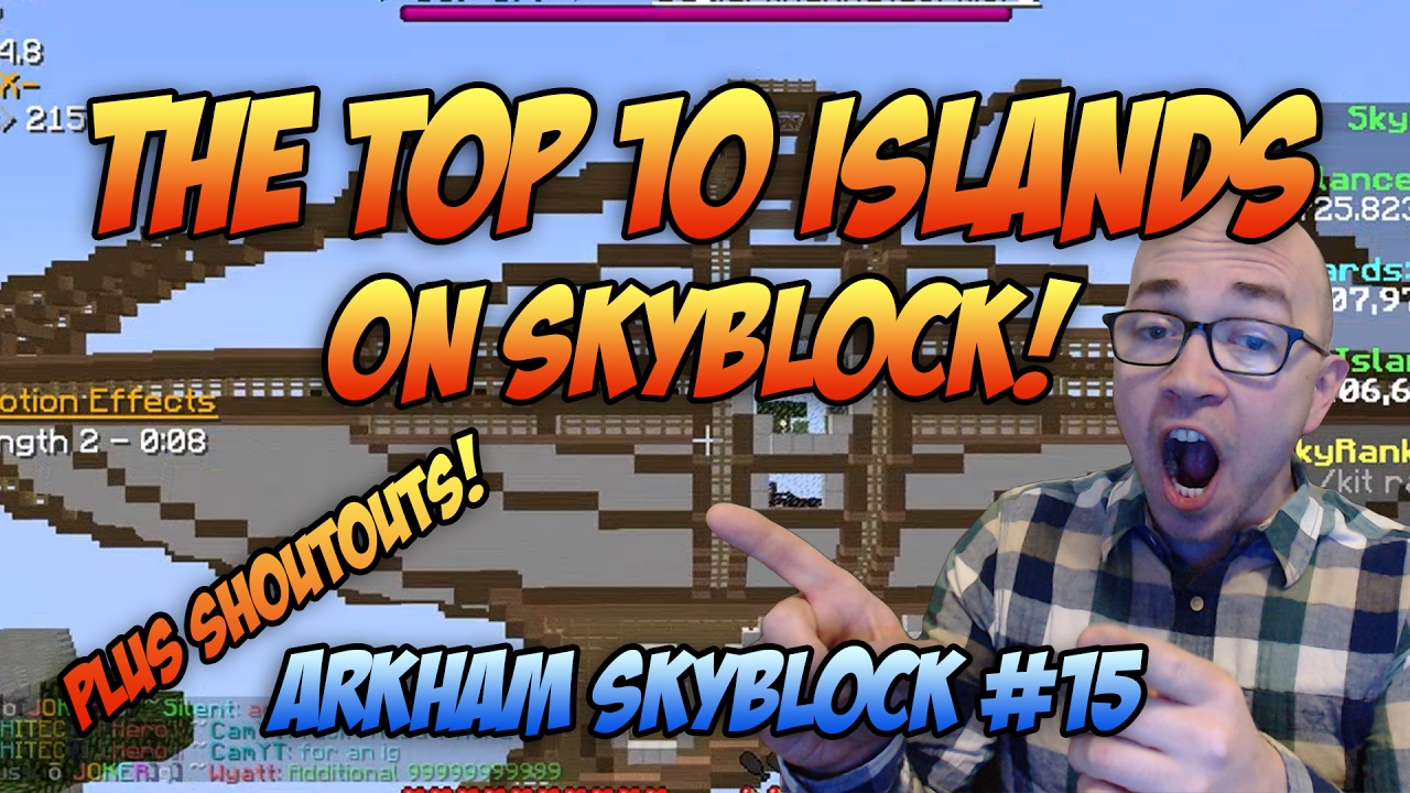 Minecraft: THE TOP 10 ISLANDS! - Arkham Skyblock - YouTube