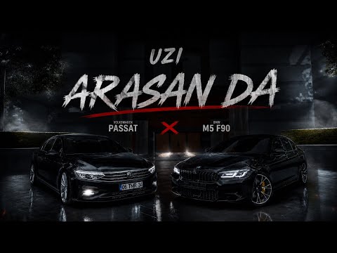 UZI - ARASAN DA - Volkswagen Passat - BMW M5 F90