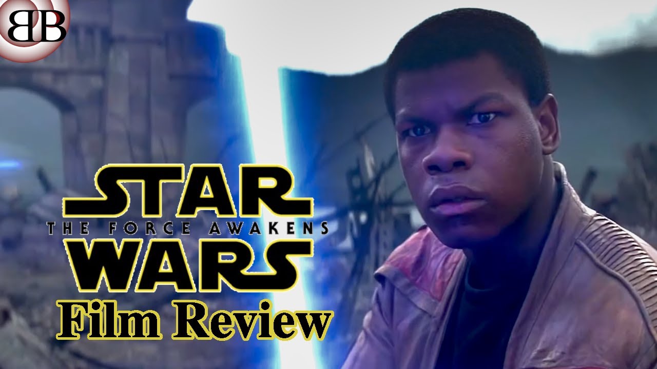 Star Wars: Episode VII - The Force Awakens | Film Review - YouTube