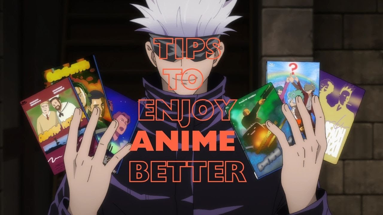 Tips to Enjoy Anime Better - YouTube