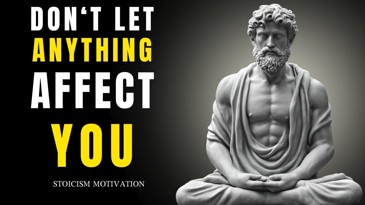 10 Stoic Principles So That NOTHING Can AFFECT YOU | Stoicism ...