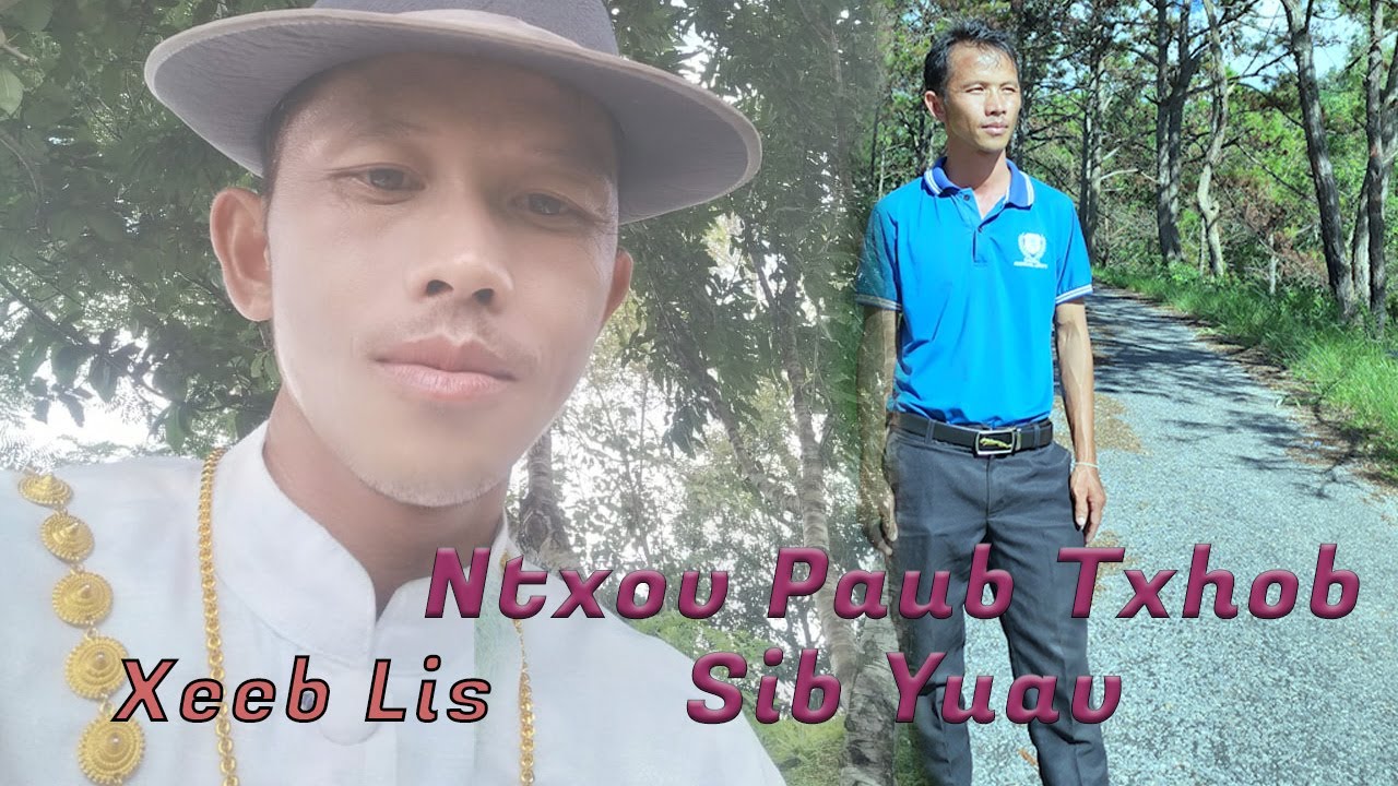 Ntxov Paub Txhob Sib Yuav | Xeeb Lis | Official MV 2023 - YouTube