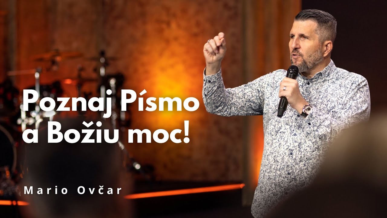 Poznaj Písmo a Božiu moc! | Mario Ovčar - YouTube