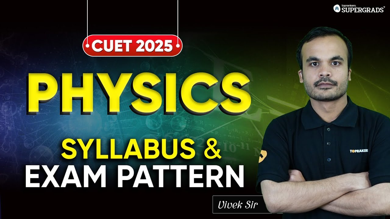All About CUET 2025 Physics Domain 📝| CUET 2025 Complete Syllabus ...