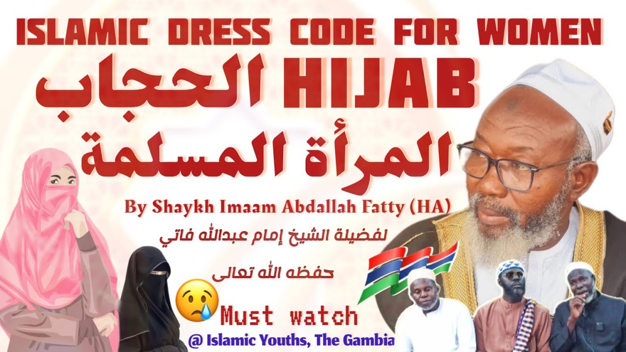 Islamic Dress code for Women (Hijab) By Imam Abdallah Fatty HA الإمام ...