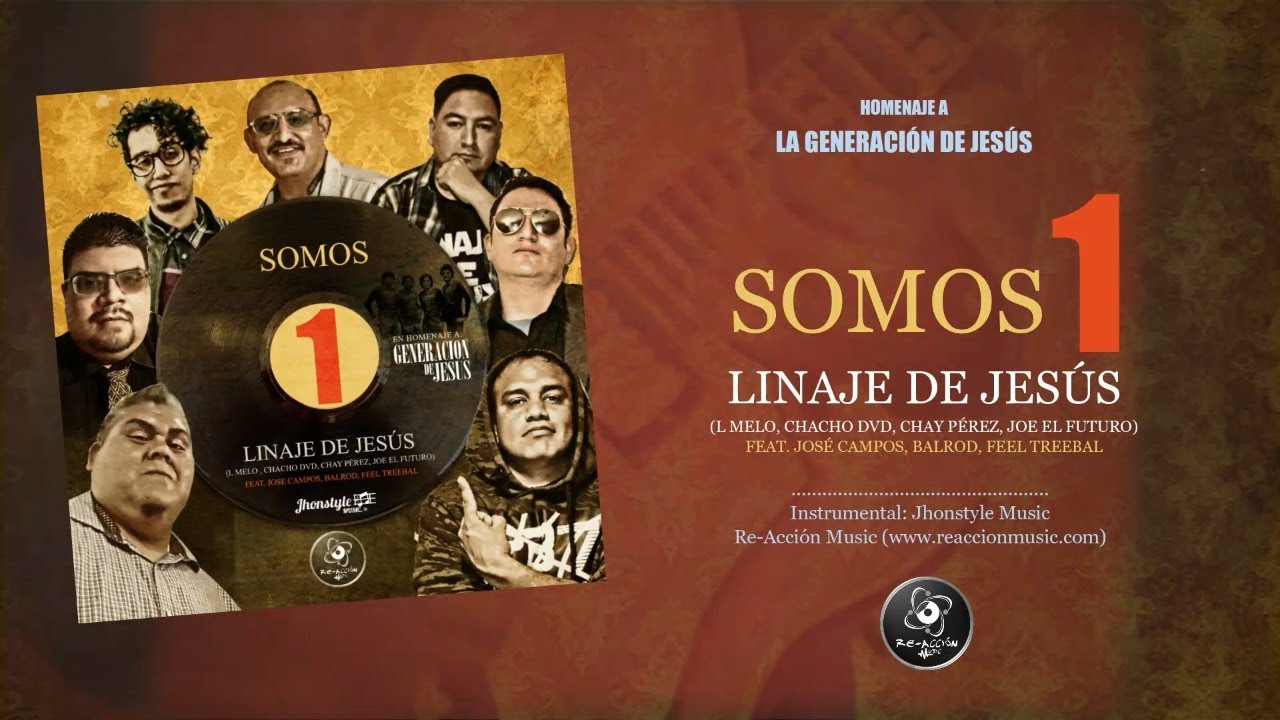 SOMOS 1 - LINAJE DE JESÚS (HOMENAJE A LA GENERACIÓN DE JESÚS) - YouTube