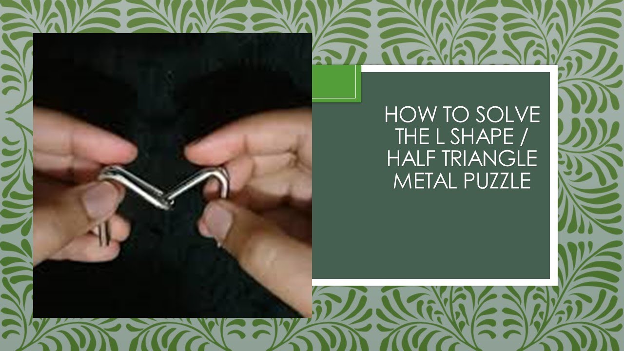 How to Solve the L shape or Half Triangle Metal Puzzle - YouTube