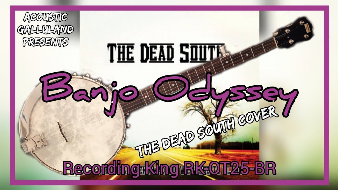 The Dead South 'Banjo Odyssey' Cover (Recording King RK-OT25-BR) - YouTube