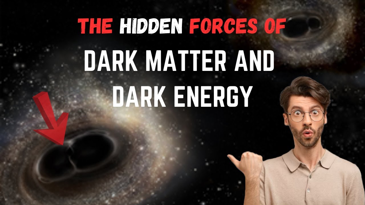 Into the Shadows: The Hidden Forces of Dark Matter and Dark Energy ...