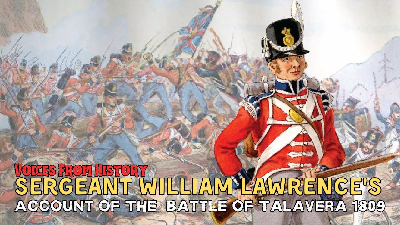 Sergeant William Lawrence's Account Of The Battle of Talavera 1809 ...