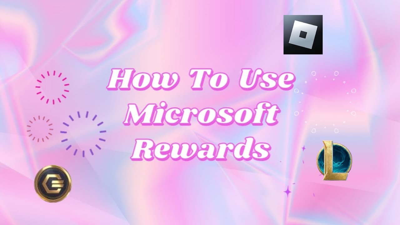How To Use Microsoft Rewards - For Robux, League Of Legends, Overwatch ...