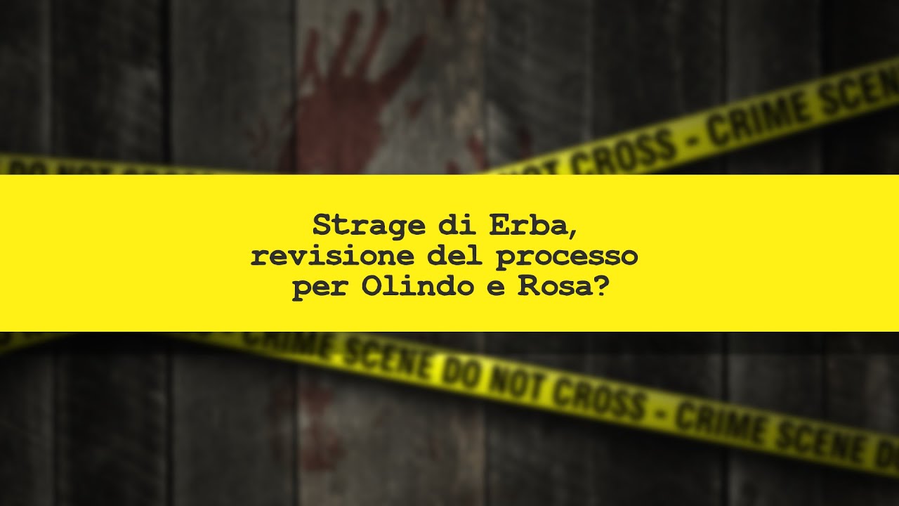 CRIMINI E CRIMINOLOGIA. Strage di Erba, revisione del processo per ...