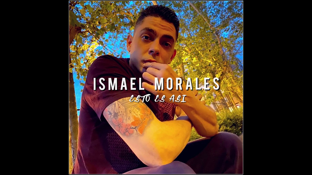 ISMAEL MORALES - ESTO ES ASI - YouTube