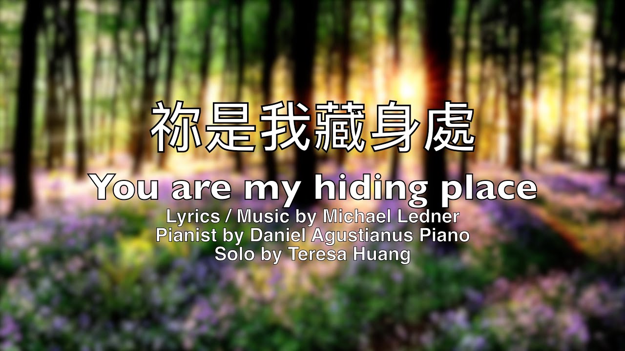 祢是我藏身處 You are my hiding place(靈修版)/Lyrics & Music: Michael Ledner ...