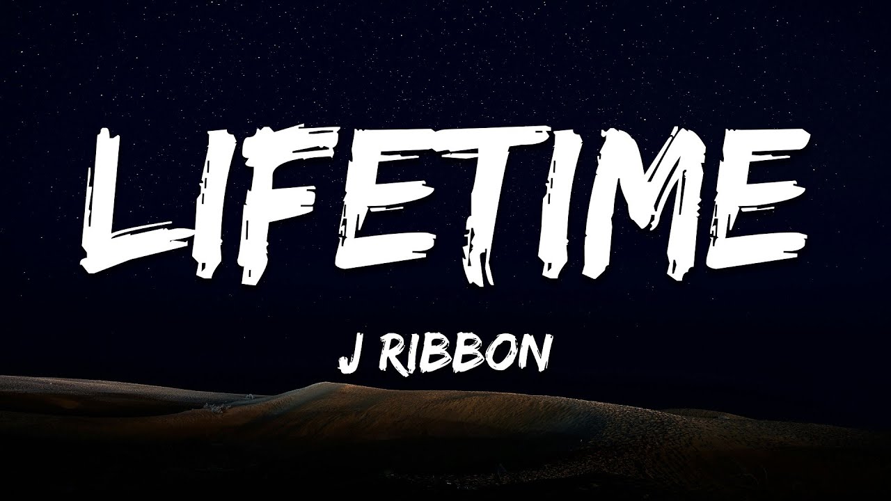 J Ribbon - Lifetime (Lyrics) - YouTube