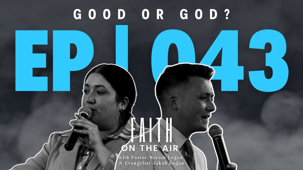 Episode 043| Good or God? - YouTube