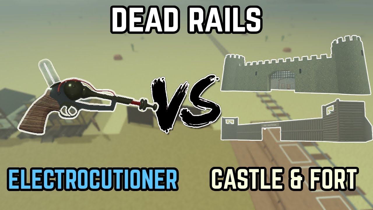 Electrocutioner vs Castle and Fort Constitution (Raid) | Dead Rails ...