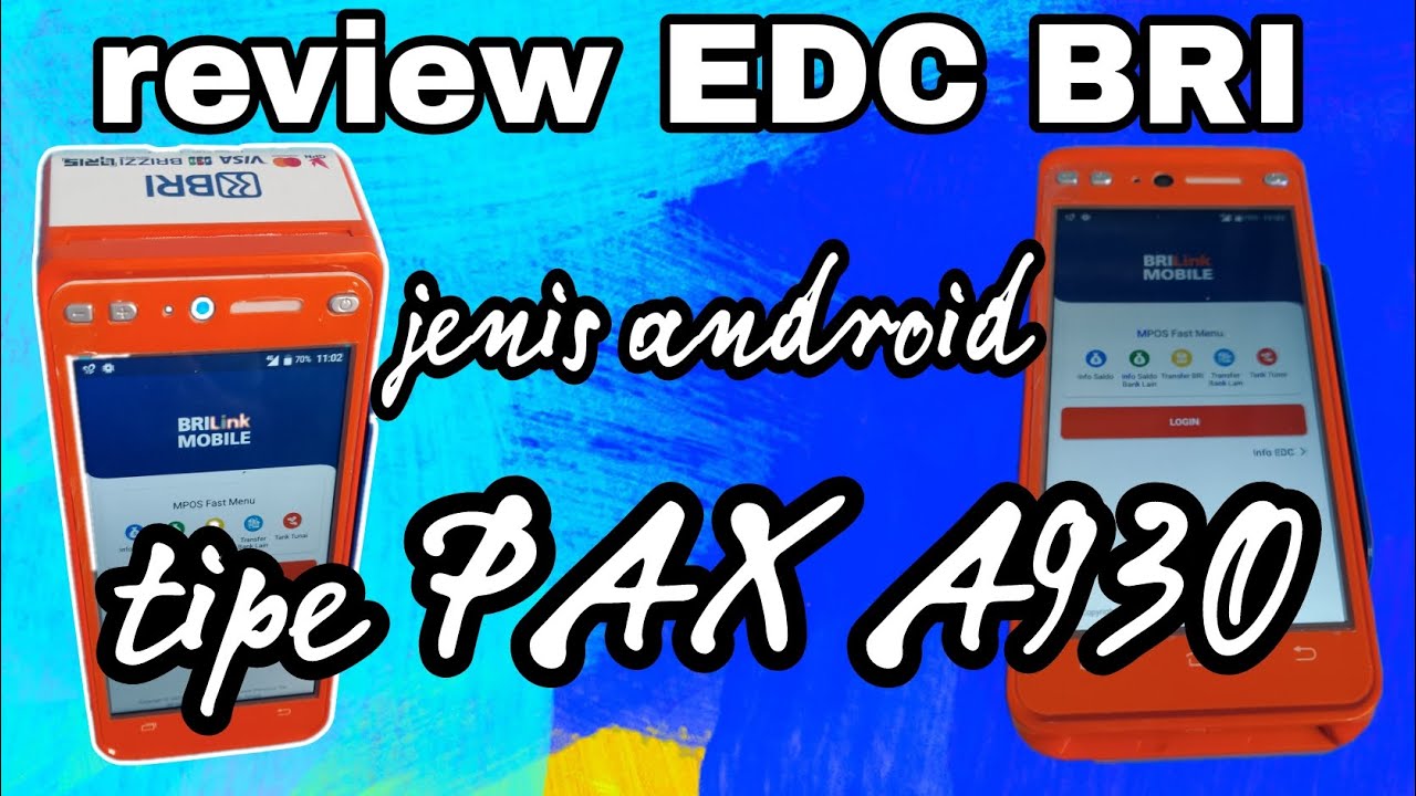 review EDC BRI tipe PAX A930 android mantap - YouTube