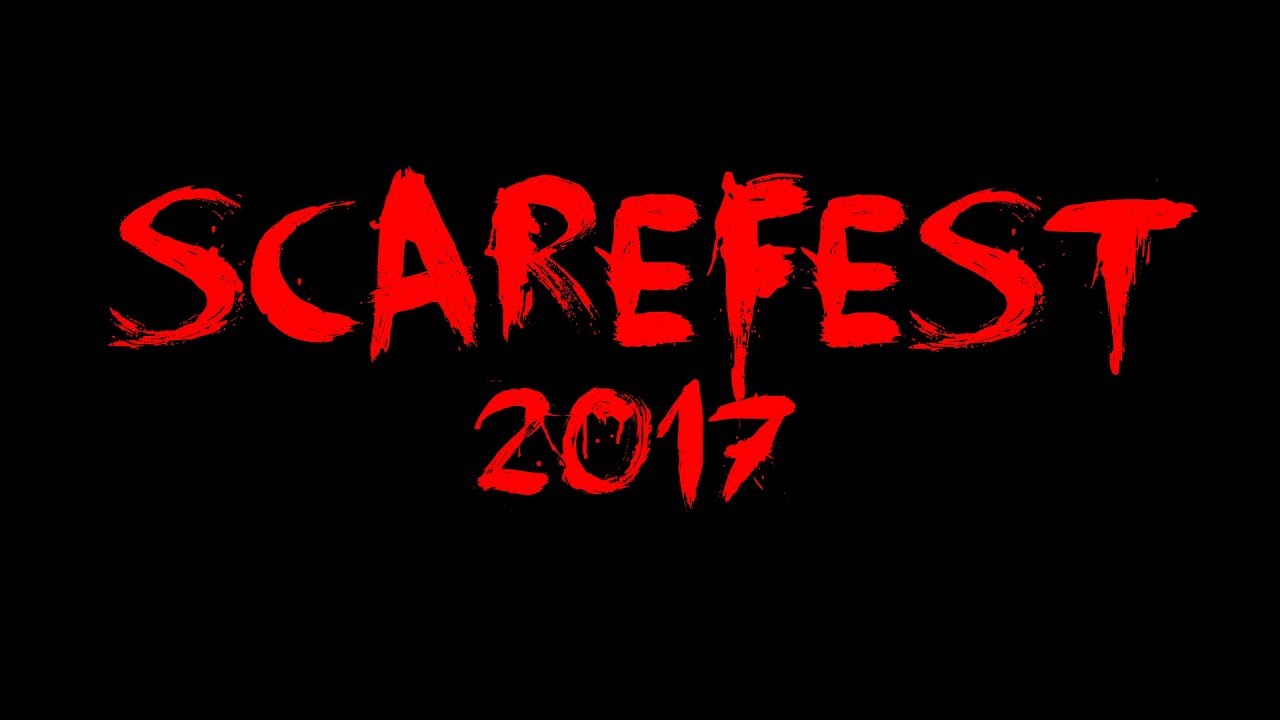 SCAREFEST 2017 Trailer - YouTube