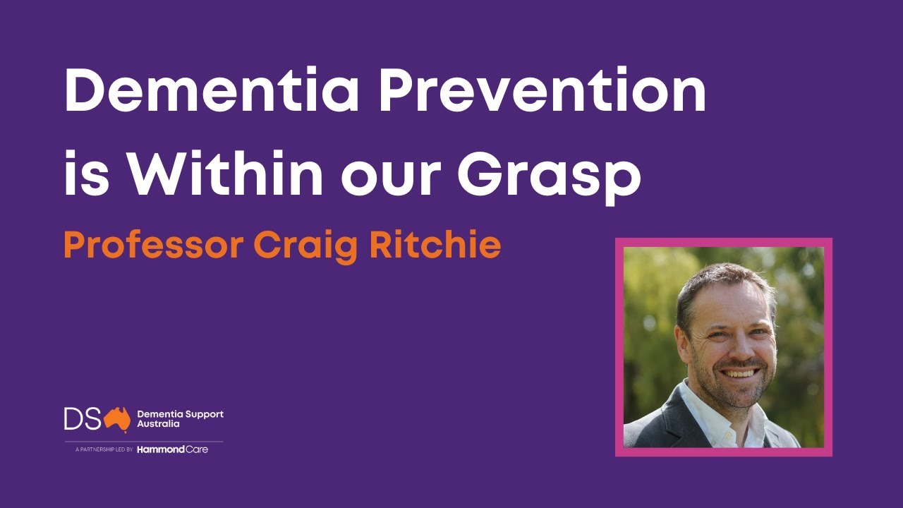 Dementia Prevention is Within our Grasp | Professor Craig Ritchie - YouTube