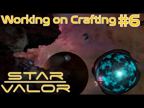 Star Valor: Working on Crafting #6 - Playing with the New Base Building ...