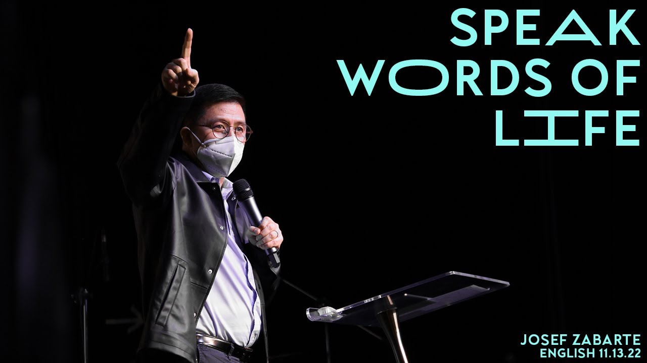 Speak Words of Life! | Pastor Josef Zabarte - YouTube