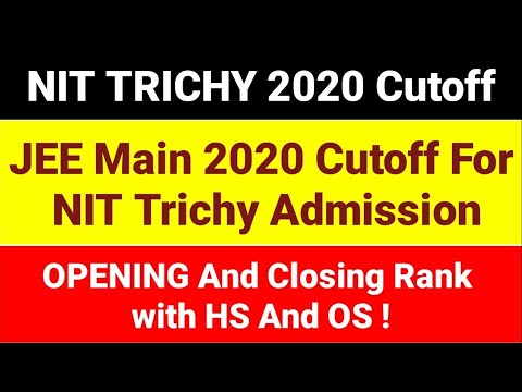 JEE Main 2020 Cut Off for NIT Trichy | Know Opening and Closing Ranks | NIT Trichy Cutoff 2020 ...