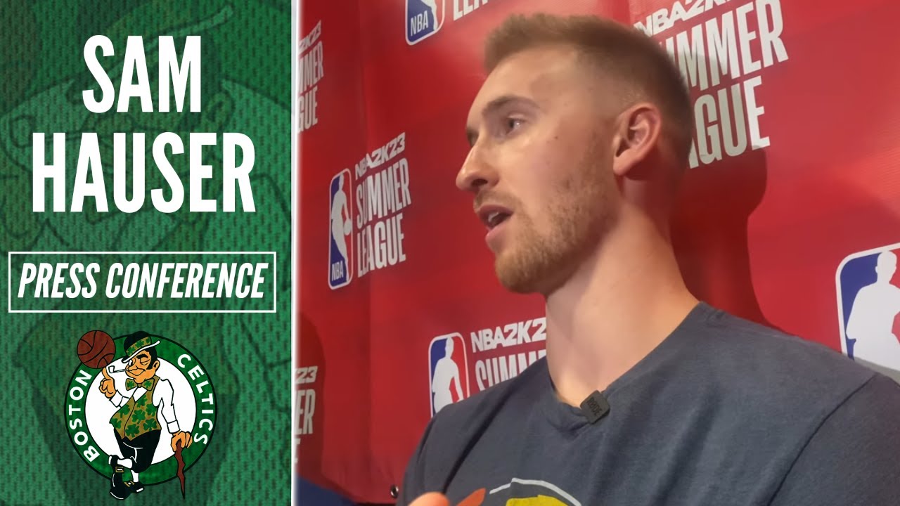 Sam Hauser: "I Know I'll Make More Shots than I Miss." | Celtics ...