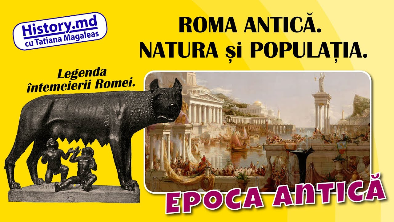 ROMA ANTICĂ – Natura și Populația. Legenda întemeierii Romei - YouTube