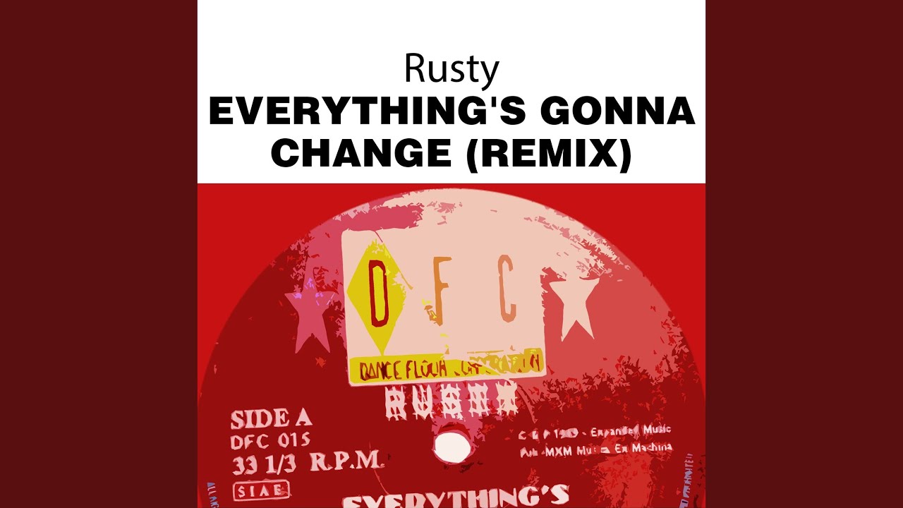 Everythings Gonna Change (Remix) - YouTube