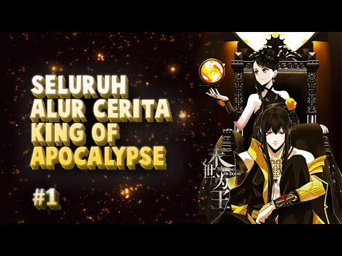 ALUR CERITA MANHUA KING OF APOCALYPSE - YouTube