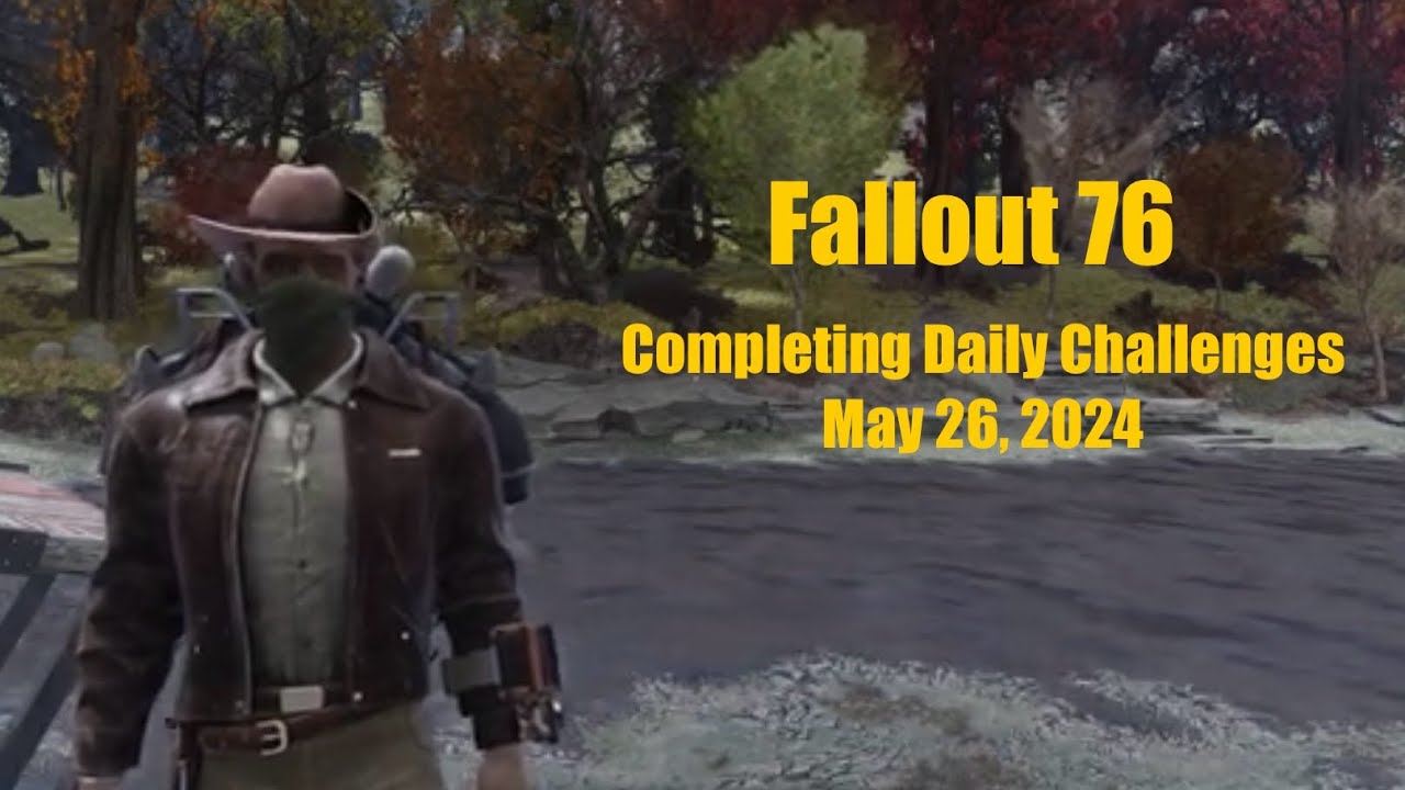 Fallout 76 Completing Daily Challenges For May 26, 2024 Quick Easy ...
