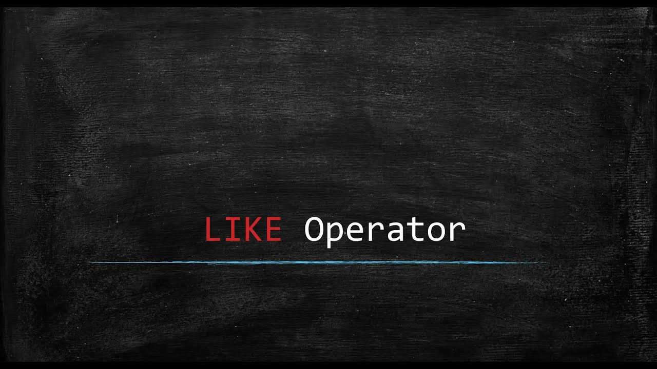 13 LIKE operator - YouTube