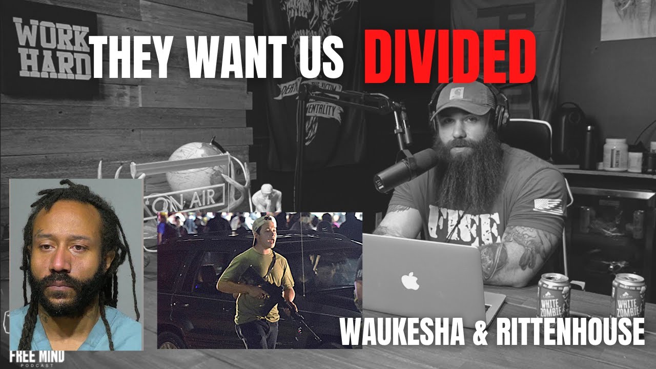They want us divided - Waukesha & Rittenhouse - YouTube