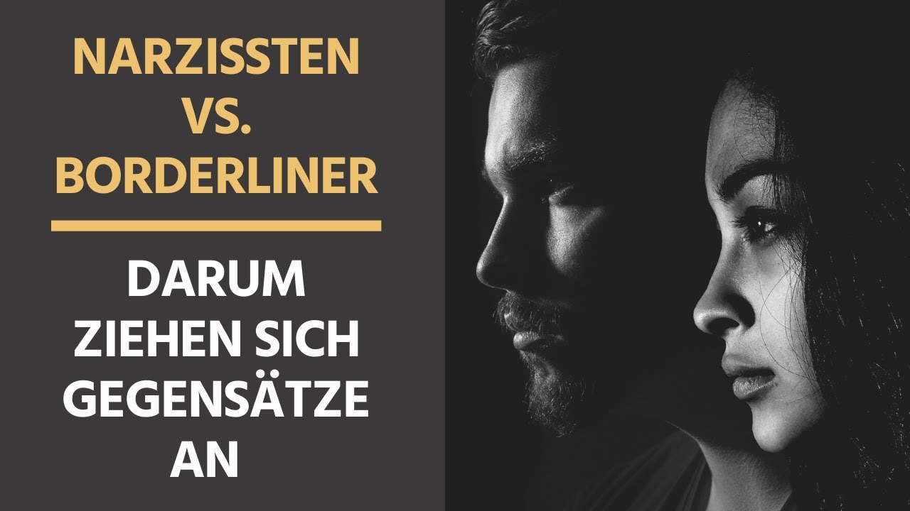 Narzisst vs. Borderliner | Warum sich Gegensätze anziehen - YouTube