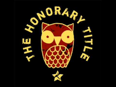 The Honorary Title - Along the way - YouTube