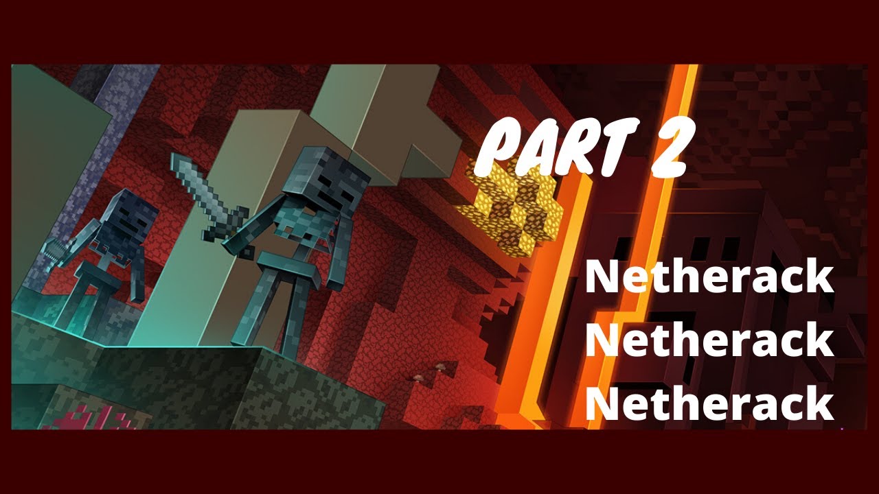 Minecraft: Nether survival: Part 2 Netherack, Netherack, Netherack ...